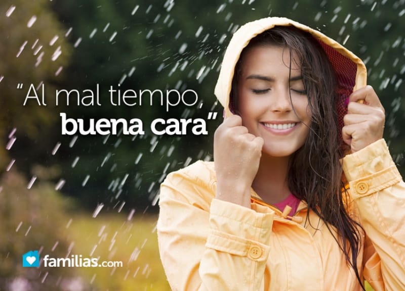 "Al mal tiempo, buena cara". 6 consejos para sacar ventaja de los ...